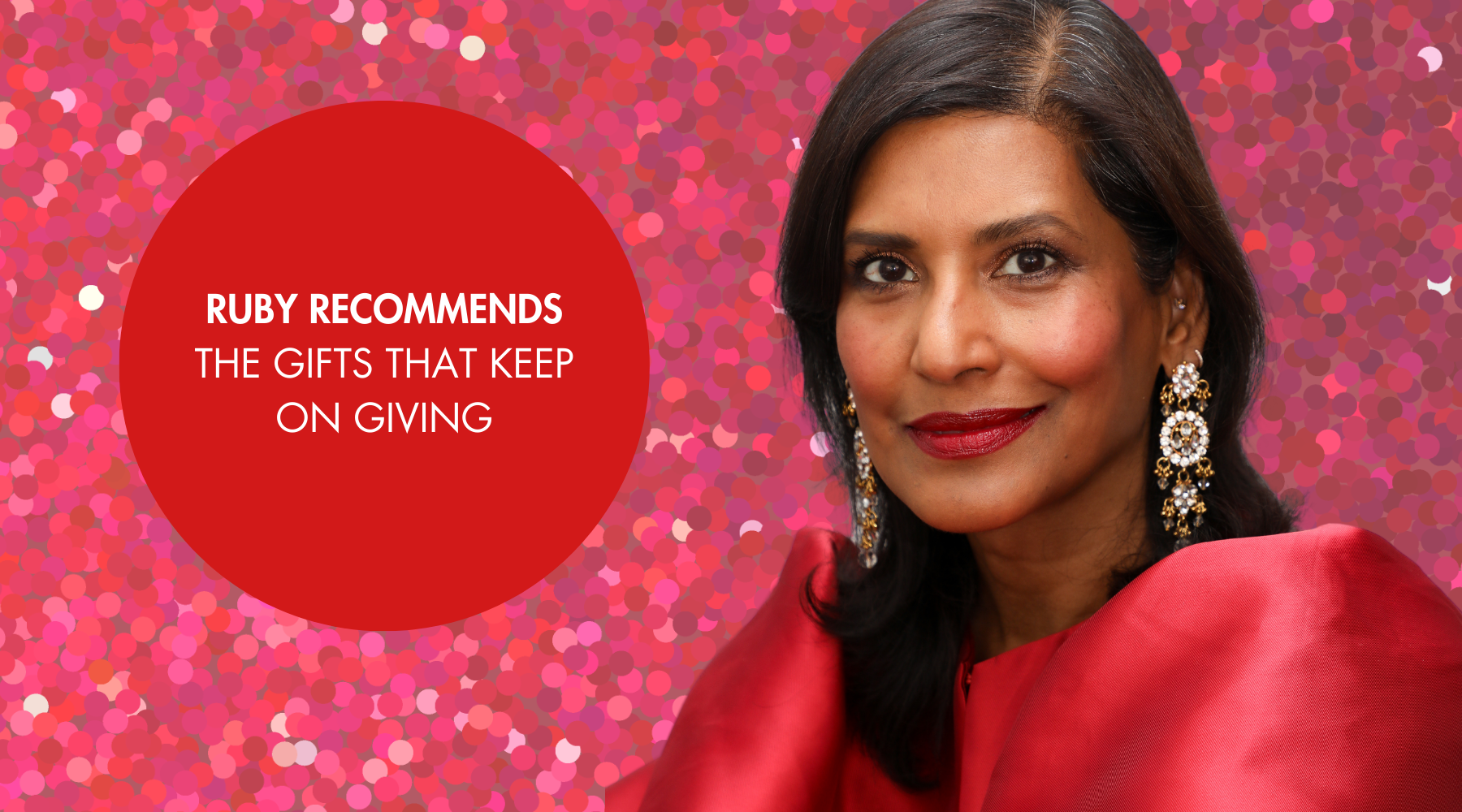 RUBY RECOMMENDS | THE GIFTS THAT KEEP ON GIVING